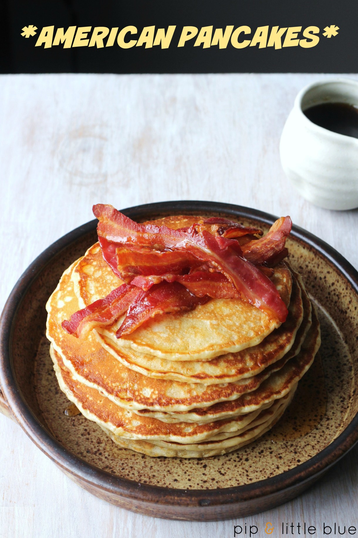 Fluffy American pancakes | pip & little blue